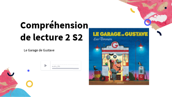 Le garage de Gustave 2 S2 | Genially