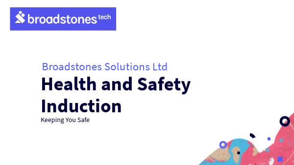 Broadstones Health & Safety Induction