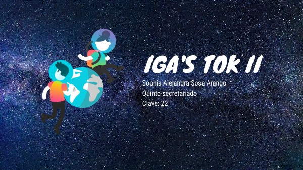 IGA'S TOK 2 - Sophia Sosa