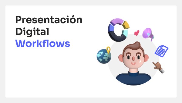 PRESENTACIÓN DIGITAL Workflow | Genially