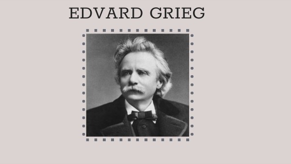 Edvard Grieg | Genially