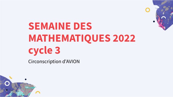 Semaine des mathématiques cycle 3 | Genially