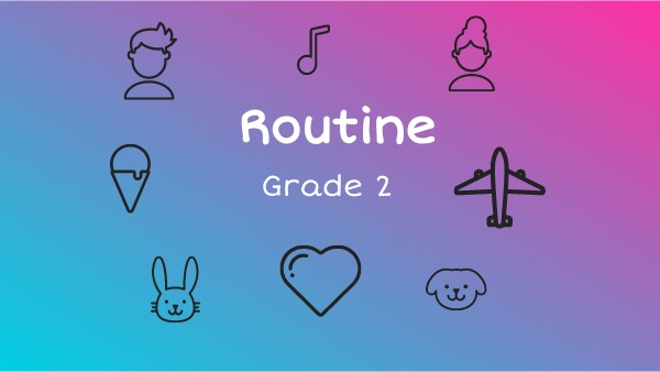 Routine Grade 2 | Genially