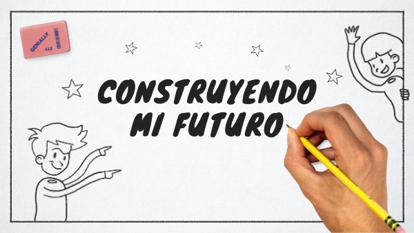 Sesion 3 - Construyendo mi Futuro | Genially