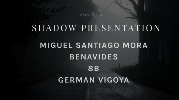 SHADOW PRESENTATION