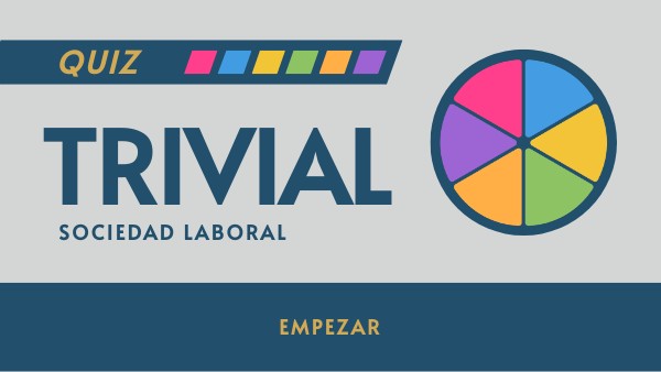 QUIZ TRIVIAL (Sociedad laboral) | Genially
