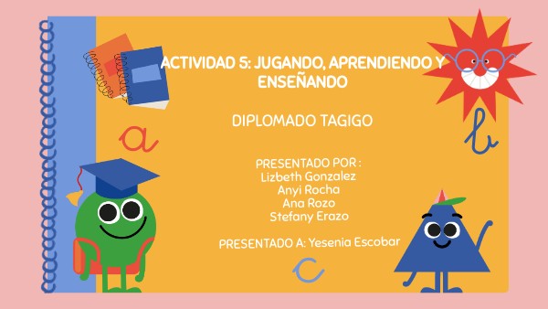 Actividad 5 tagigo | Genially
