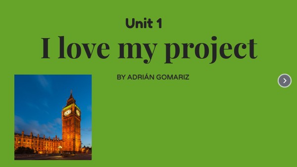 i love my project unit 1 | Genially