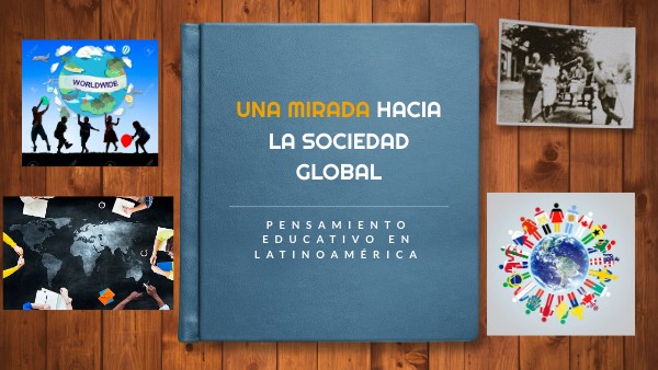 Una mirada hacia la sociedad global | Genially