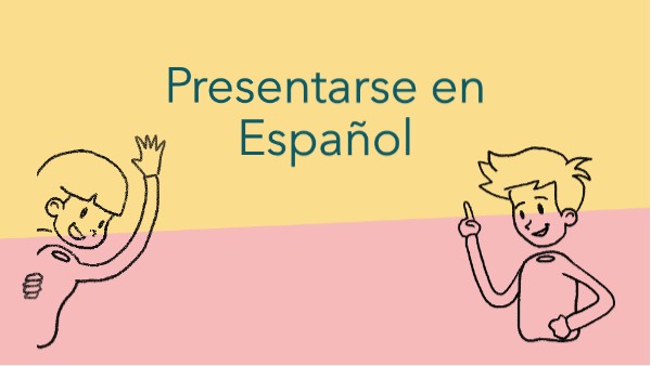 PRESENTARSE EN ESPAÑOL | Genially