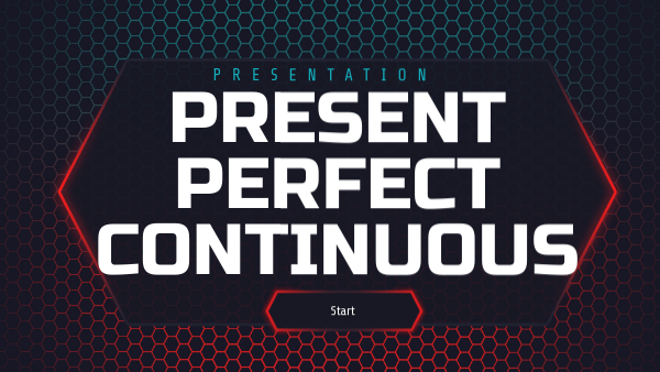 Present perfect Continuous | Genially