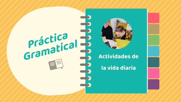 Práctica del Presente progresivo | Genially