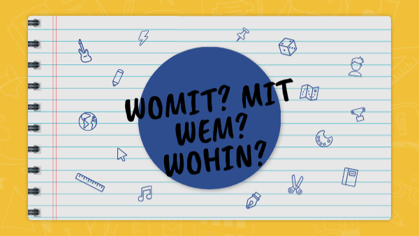 Womit? Mit wem? Wohin? | Genially