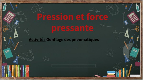 Pression et force pressante | Genially