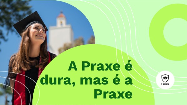 A PRAXE!