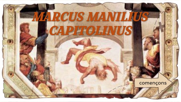 Marcus Manilius Capitolinus (Arsela et Maxence) | Genially
