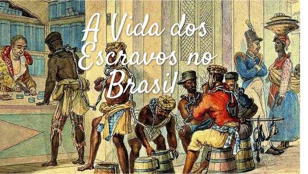 Escravidão no Brasil | Genially