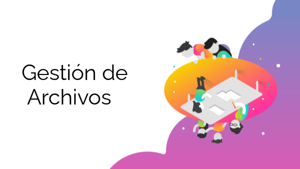 Gestion de archivos | Genially