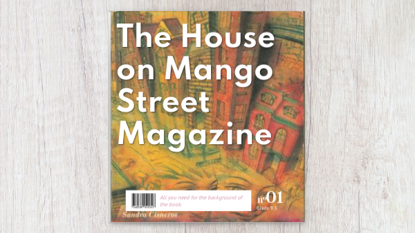 The House on Mango Street Magazine