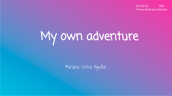 My adventure