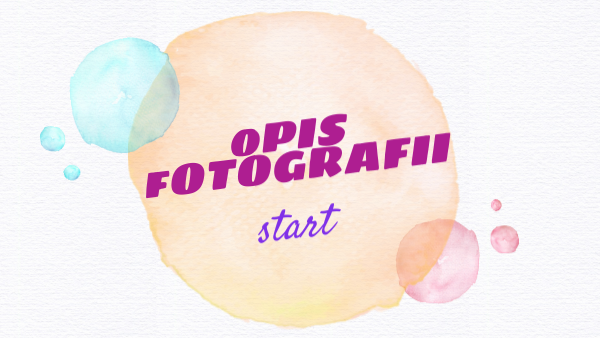 OPIS FOTOGRAFII | Genially