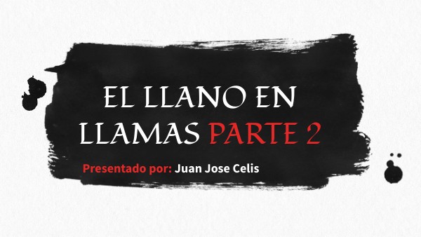 EL LLANO EN LLAMAS | Genially