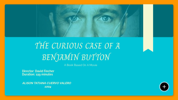 The Curious Case Of A Benjamin Button | Genially