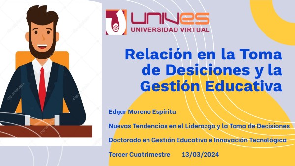 RELACIÓN DE LA TOMA DE DECISIONES Y LA GESTIÓN EDUCATIVA | Genially