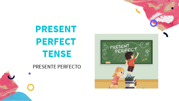 usos del presente perfecto | Genially