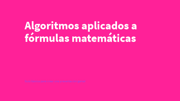 algoritmos para fórmulas | Genially