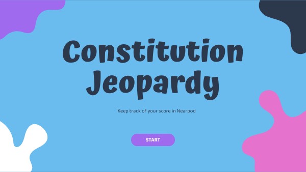 Constitution JEOPARDY | Genially