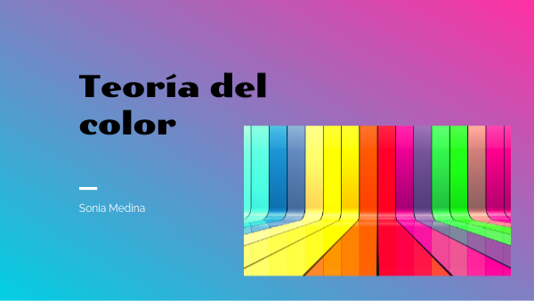 LA TEORIA DEL COLOR | Genially