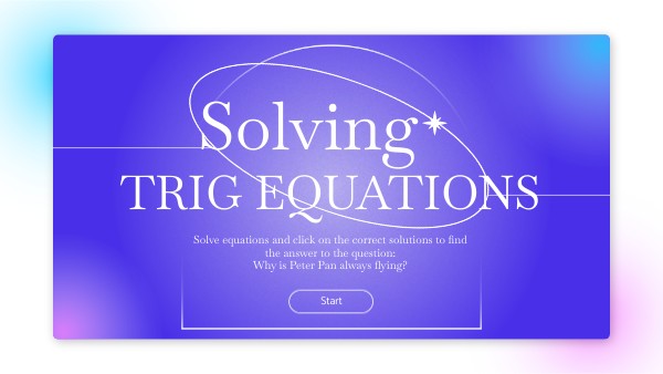 Pre Cal Solving Trig Equations Extension | Genially