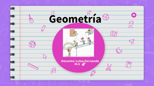Clases de Geometria, Ángulos. Docente: Luisa Fernanda M.V 🍃 | Genially