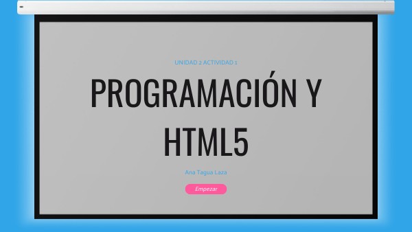 PROGRAMACIÓN Y HTML5 | Genially