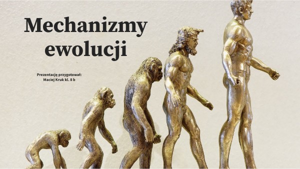 Mechanizmy ewolucji | Genially