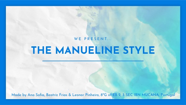 the manueline style 8ºg | Genially