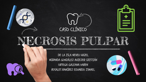 Caso clinico 9no necrosis pulpar | Genially