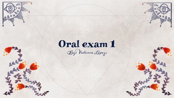 ORAL EXAM 1- v a l | Genially