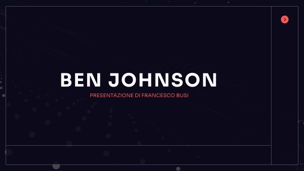 BEN JOHNSON | Genially