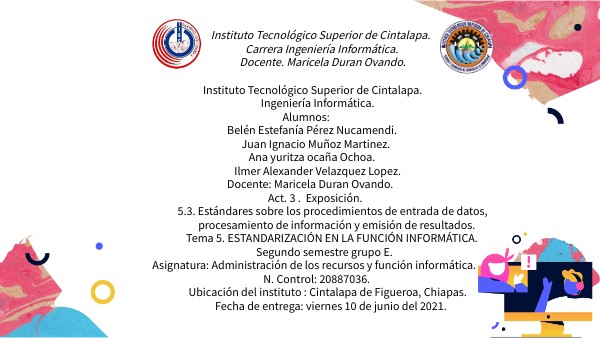 Estándares sobre los procedimientos de entrada de datos, procesamiento | Genially