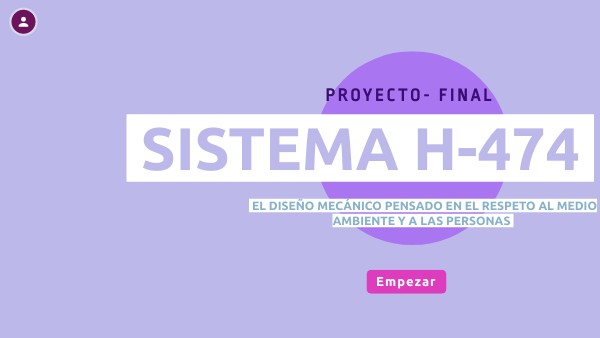 SISTEMA H-474 | Genially