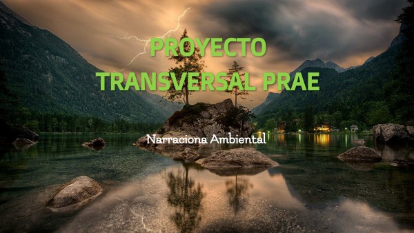 Proyecto Transversal Prae | Genially