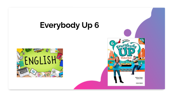 Everybody Up 6 - Unit 1 | Genially