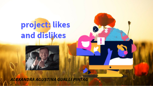 project likes and dislikes | Genially
