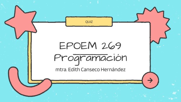 QUIZ PROGRAMACION 1A. PARTE | Genially
