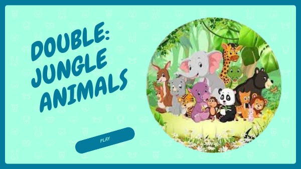 DOUBLE ANIMALS GAME | Genially