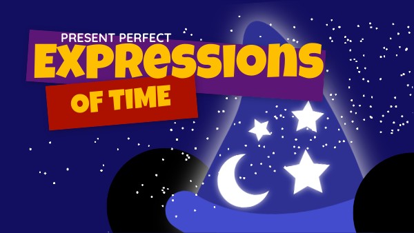 PRESENT PERFECT + FOR & SINCE | Genially