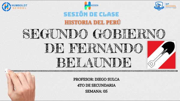 SEGUNDO GOBIERNO DE BELAUNDE - 4TO DE SEC - SEM 05 | Genially