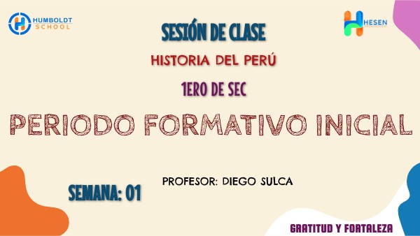 SEMANA 01 - PERIODO FORMATIVO INICIAL - 1ERO DE SEC | Genially